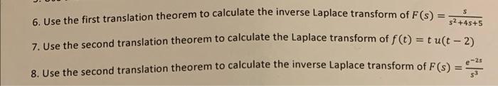 Solved s²+45+5 6. Use the first translation theorem to | Chegg.com