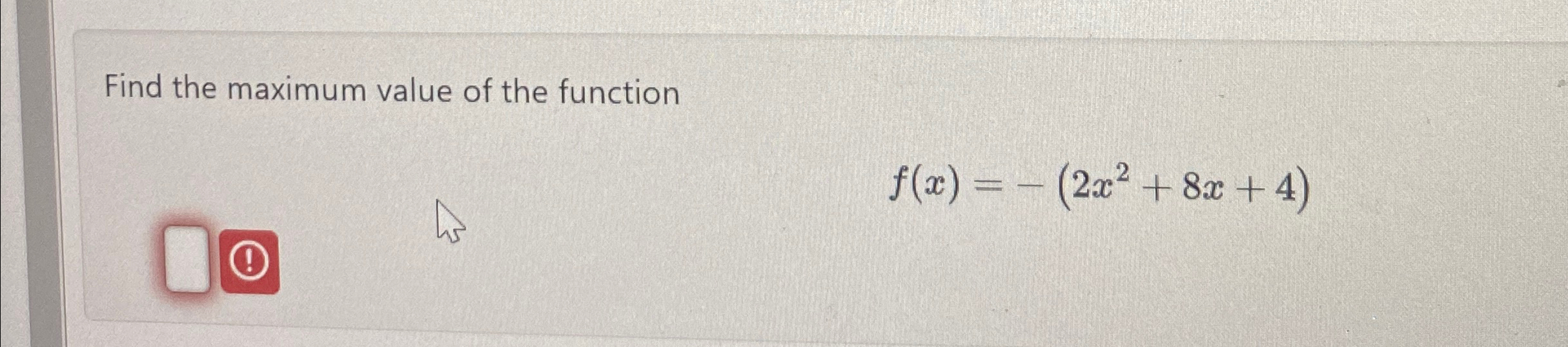 Solved Find the maximum value of the | Chegg.com