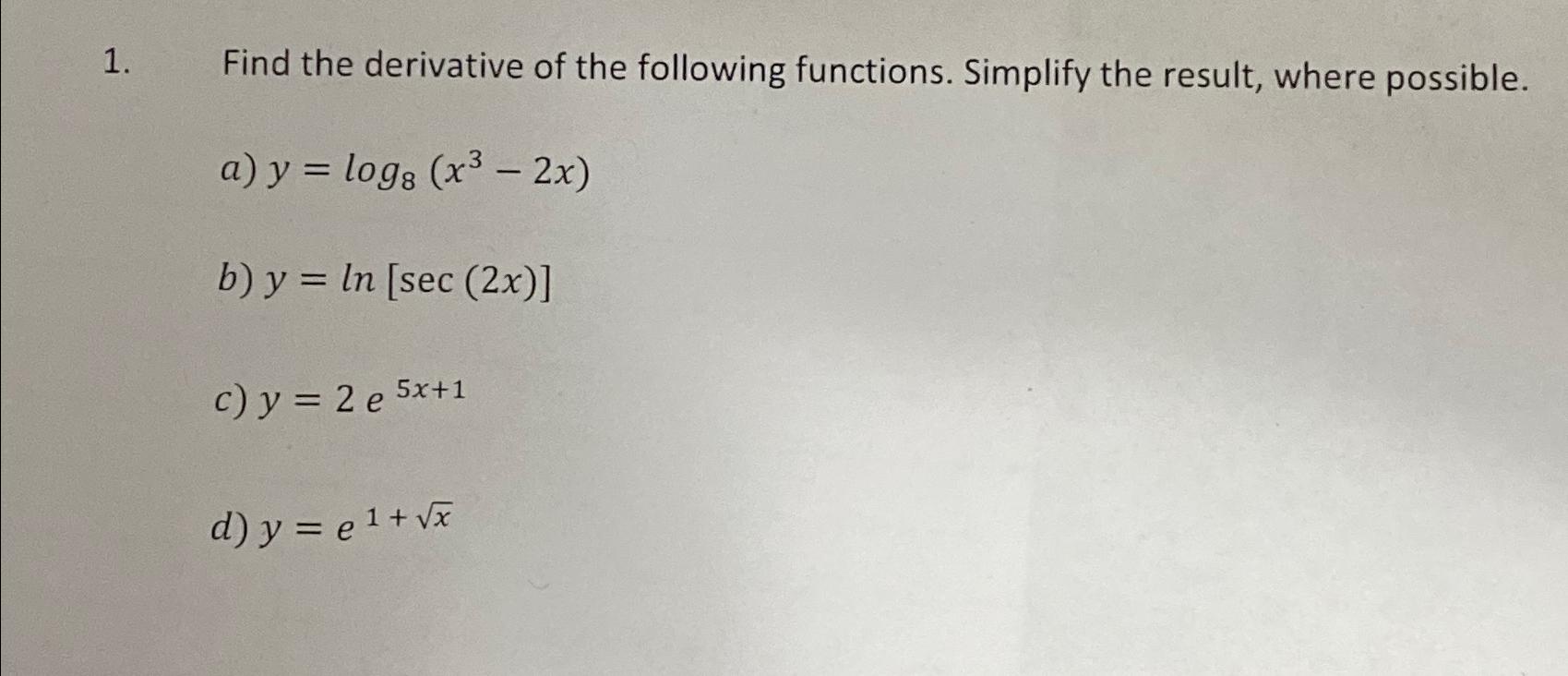 Solved Find the derivative of the following functions. | Chegg.com