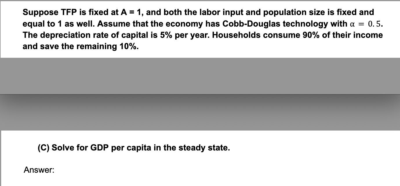 Solved (C) ﻿Solve for GDP per capita in the steady | Chegg.com