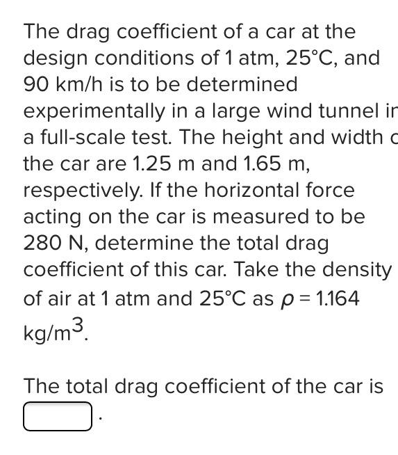 Solved The drag coefficient of a car at the design | Chegg.com