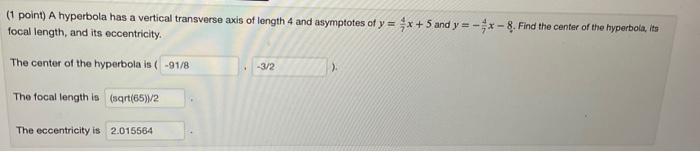 Solved (1 point) A hyperbola has a vertical transverse axis | Chegg.com