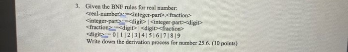 Solved 3. Given the BNF rules for real number: | | Chegg.com