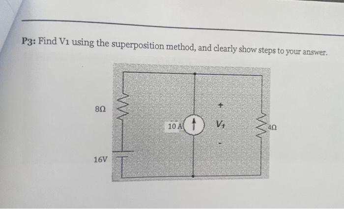 P3 : Find V1 using the superposition method, and | Chegg.com