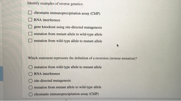 Solved Identify examples of reverse genetics. chromatin | Chegg.com
