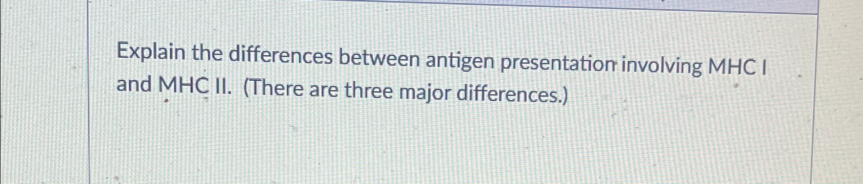 Solved Explain the differences between antigen presentation | Chegg.com