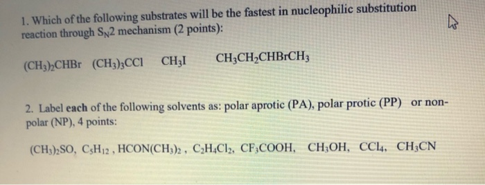 Solved 1. Which of the following substrates will be the | Chegg.com