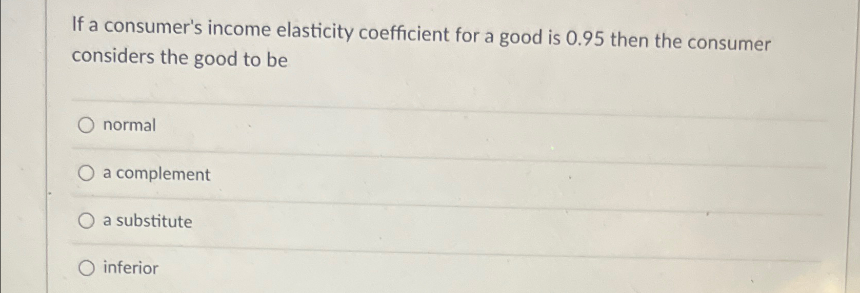 Solved If a consumer's income elasticity coefficient for a | Chegg.com