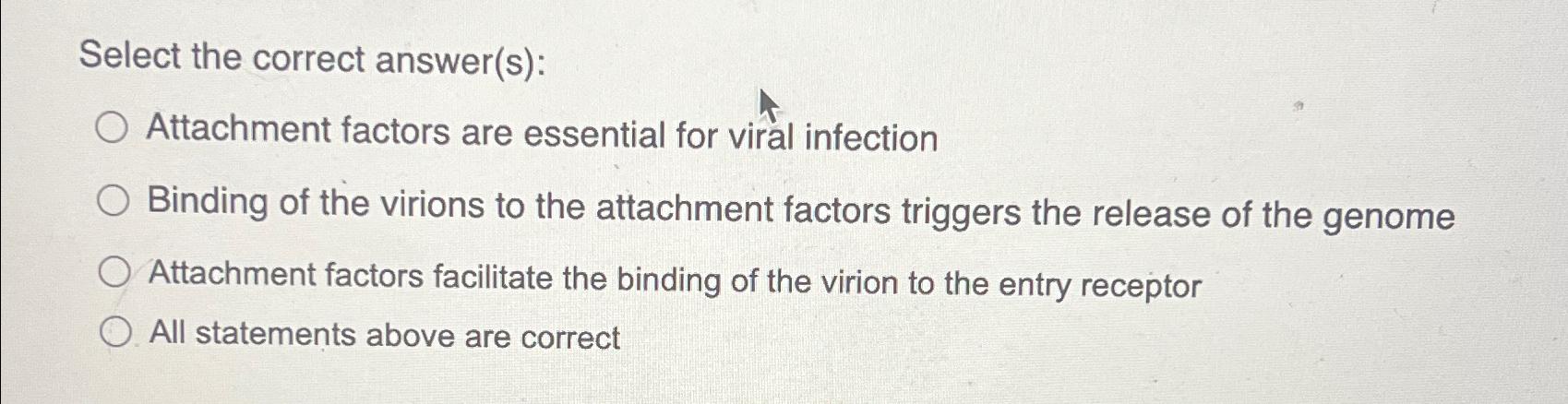 Solved Select the correct answer(s):Attachment factors are | Chegg.com