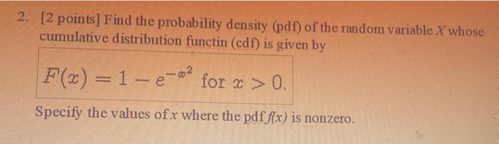 Solved 2. [2 points] Find the probability density (pdf) of | Chegg.com