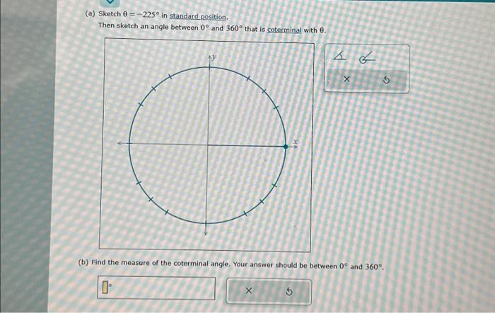 Solved (a) Sketch 0 = −225° in standard position. Then | Chegg.com