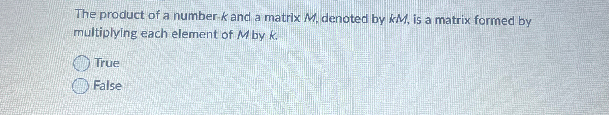 Solved The product of a number k ﻿and a matrix M, ﻿denoted | Chegg.com