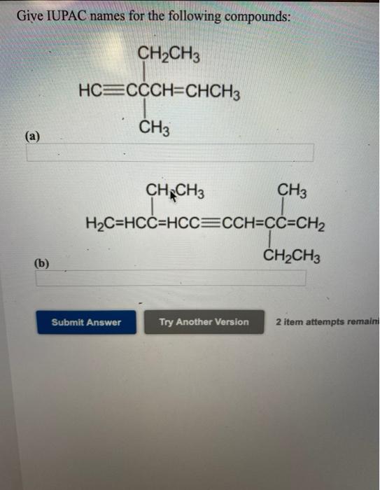 Solved Give IUPAC names for the following compounds: CH2CH3 | Chegg.com