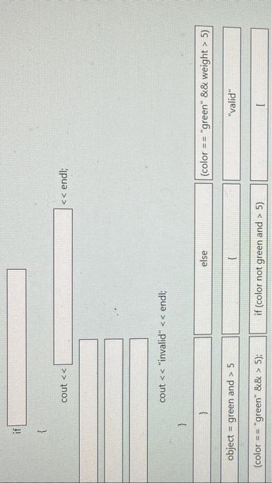 Solved if \{ cout ≪ ≪ endl; cout ≪ "invalid" ≪ endl; ।The | Chegg.com