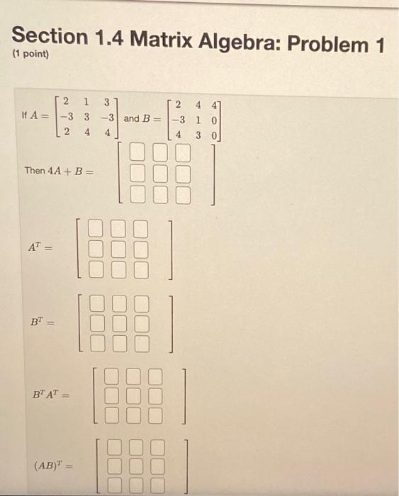 Solved Section 1 4 Matrix Algebra Problem 1 1 Point If