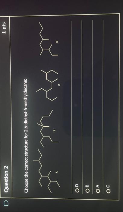 Solved Question 2 1 pts Choose the correct structure for | Chegg.com