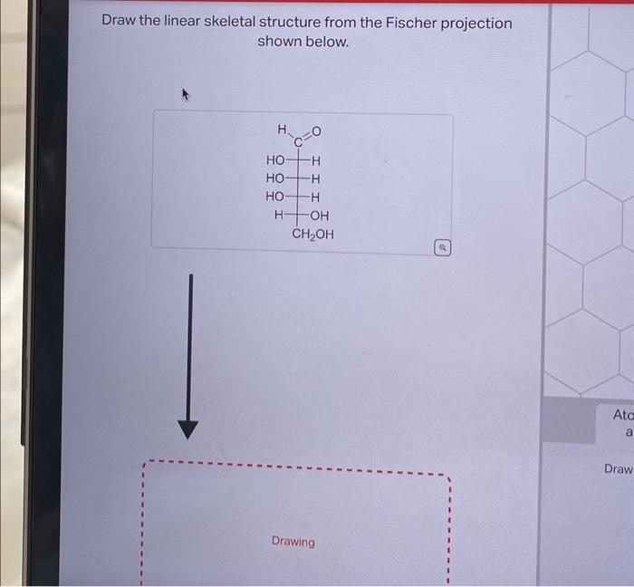 Solved Draw the linear skeletal structure from the Fischer | Chegg.com