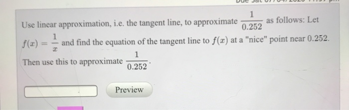 Solved 1 Use linear approximation, i.e. the tangent line, to | Chegg.com