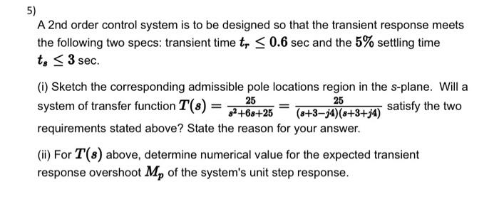Solved A 2 nd order control system is to be designed so that | Chegg.com