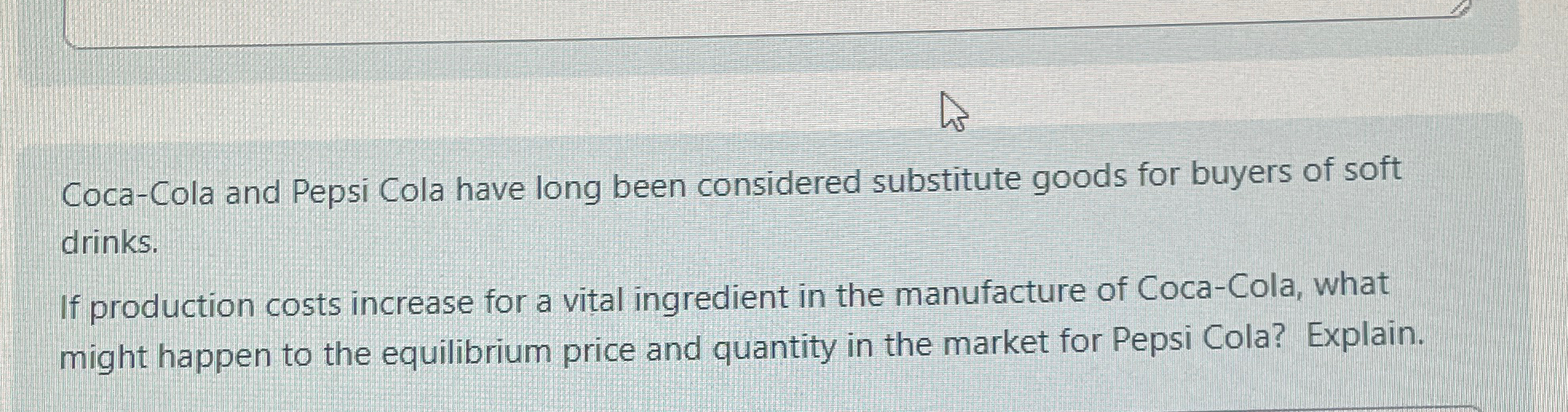 Solved Coca-Cola and Pepsi Cola have long been considered | Chegg.com