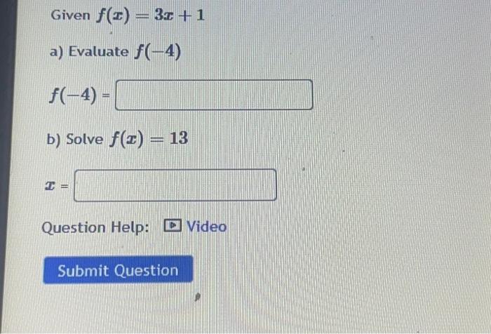 Solved Given F X 3x 1 A Evaluate F −4 F −4 B Solve