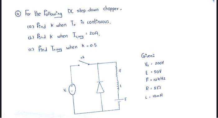 Solved (4) For the following D step.down chopper. (a) find k | Chegg.com