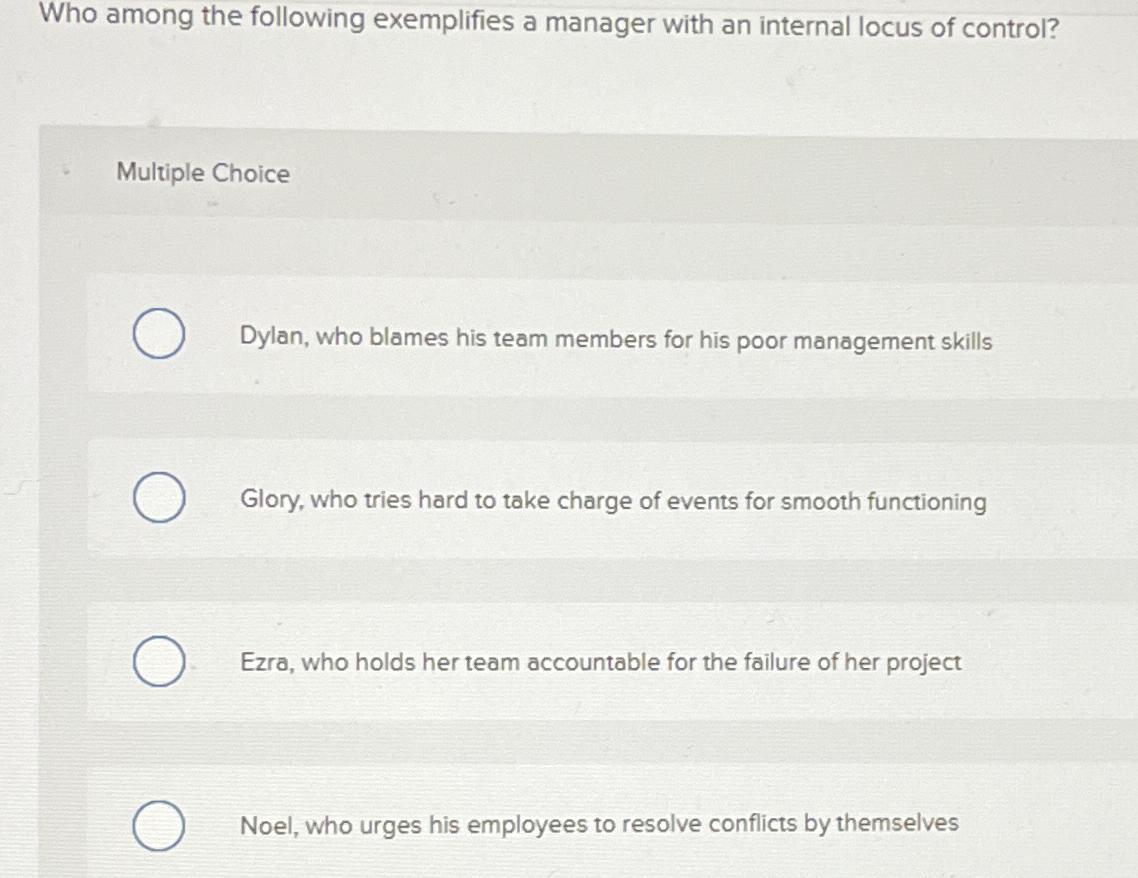 Solved Who among the following exemplifies a manager with an | Chegg.com