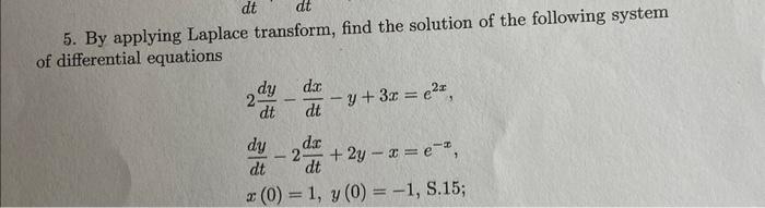 Solved 5. By applying Laplace transform, find the solution | Chegg.com