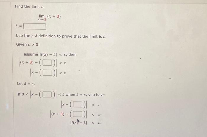 Solved Find the limit L. limx→3(x+3)L= Use the ε−δ | Chegg.com