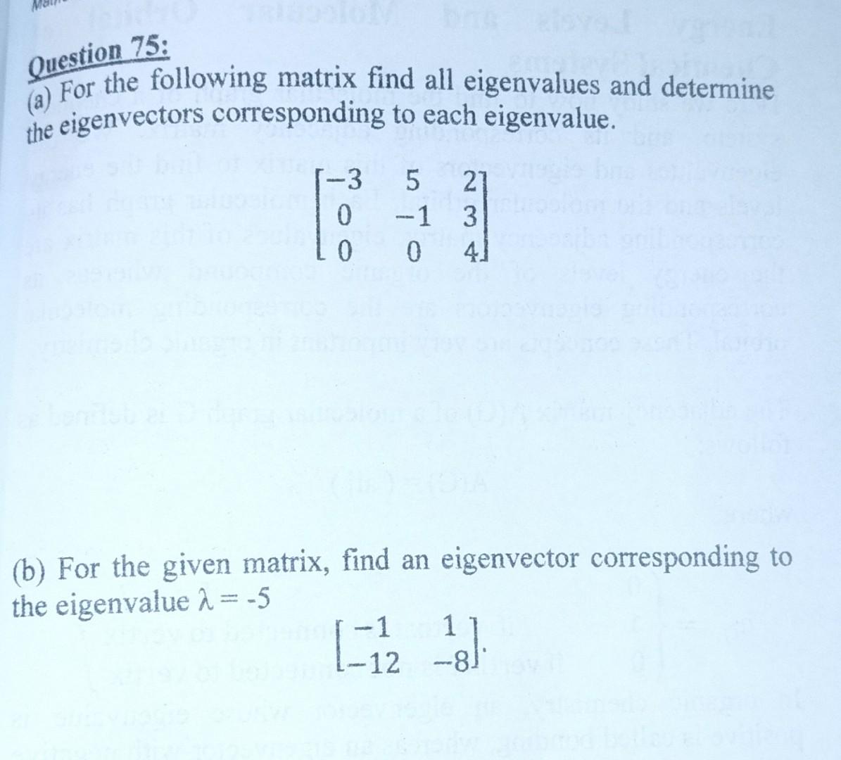 Solved Question 75: (a) For the following matrix find all | Chegg.com