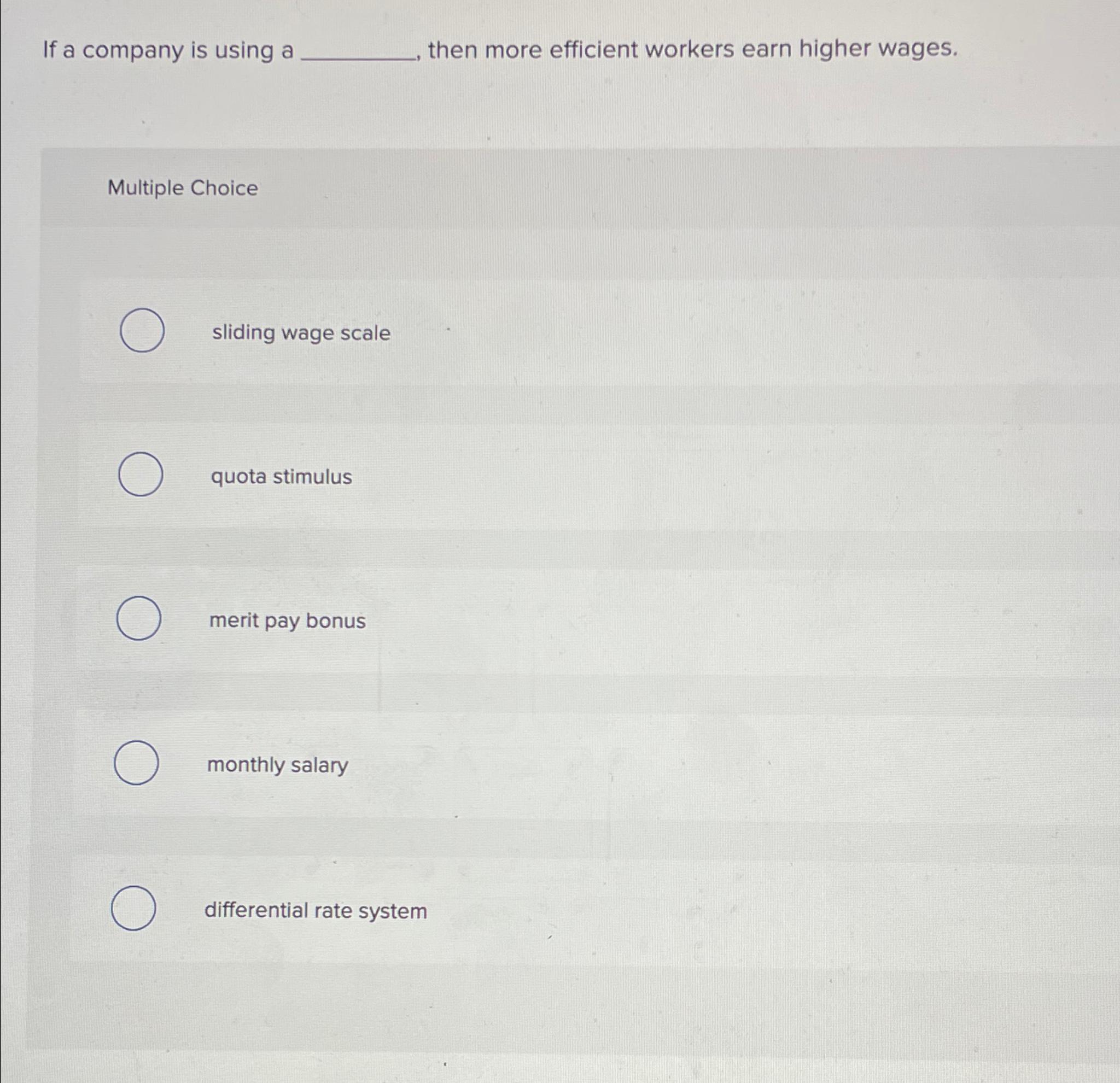 Solved If a company is using a then more efficient workers | Chegg.com