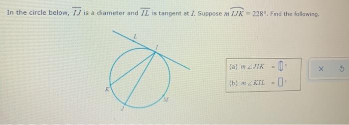 Solved In the circle below, IJ is a diameter and IL is | Chegg.com