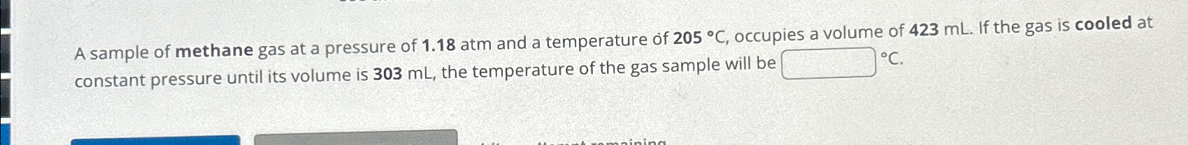 Solved A sample of methane gas at a pressure of 1.18atm and | Chegg.com