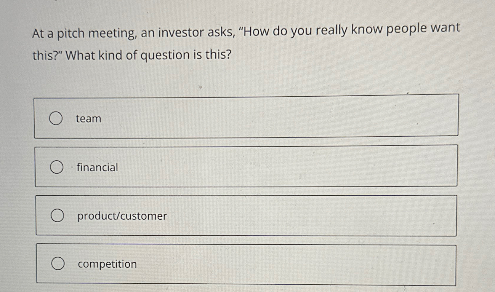 Solved At a pitch meeting, an investor asks, "How do you | Chegg.com
