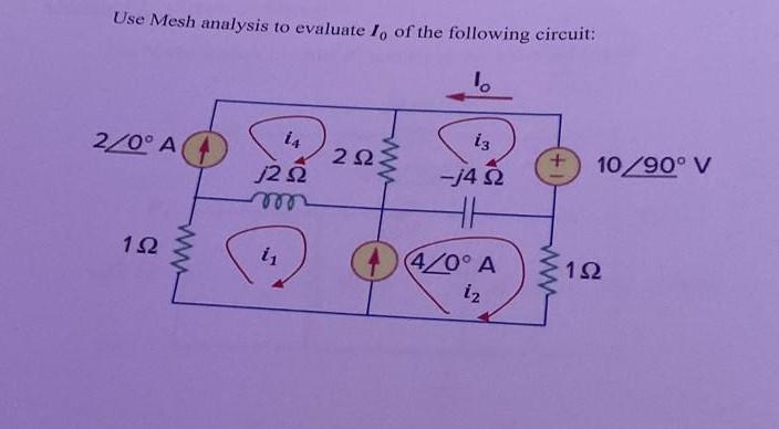 Solved Use Mesh analysis to evaluate I0 of the following | Chegg.com