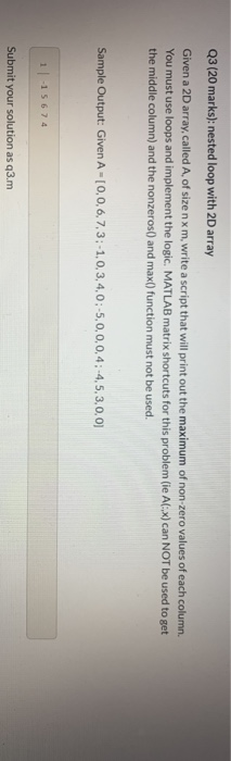 Solved Q3 (20 marks); nested loop with 2D array Given a 2D | Chegg.com Solved Q3 (20 marks); nested loop with 2D array Given a 2D | Chegg.com