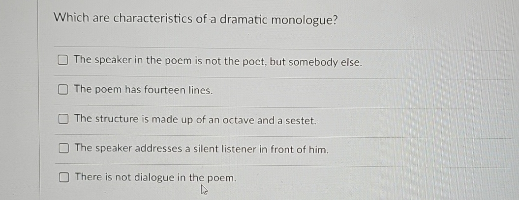 Solved Which are characteristics of a dramatic monologue?The | Chegg.com