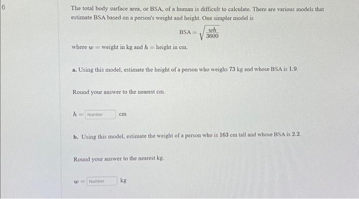Solved 6 The total body surface area, or BSA, of a human is | Chegg.com