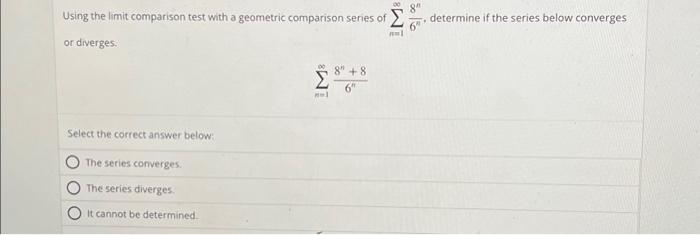 Solved Using the limit comparison test with a geometric | Chegg.com