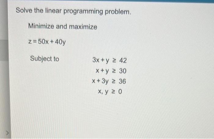 Solved Solve the linear programming problem. Minimize and | Chegg.com