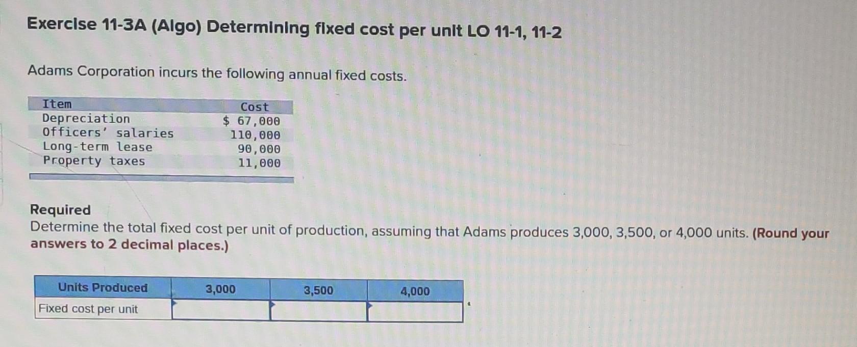 Solved Exerclse 11-3A (Algo) Determining flxed cost per unit | Chegg.com