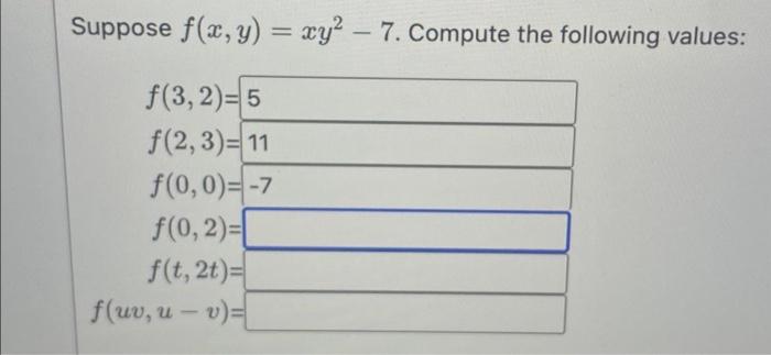 Solved Suppose f(x,y)=xy2−7. Compute the following values: | Chegg.com