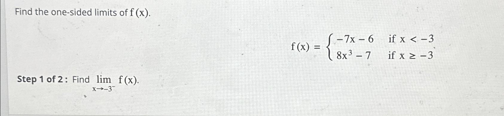 Solved Find the one-sided limits of | Chegg.com