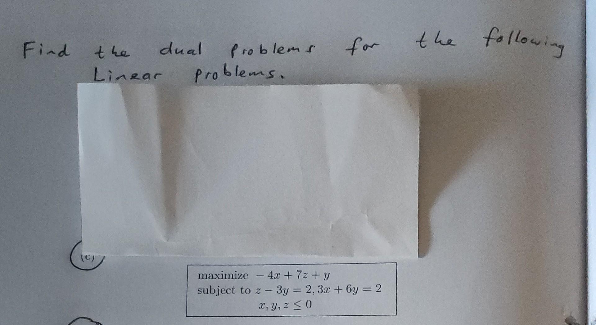 Solved Find the dual problems for the following Linear | Chegg.com