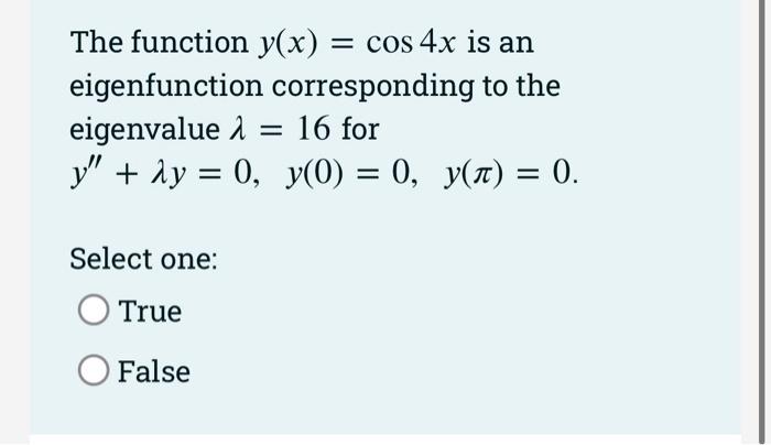 Solved The function y(x) = = cos x is an x eigenfunction | Chegg.com