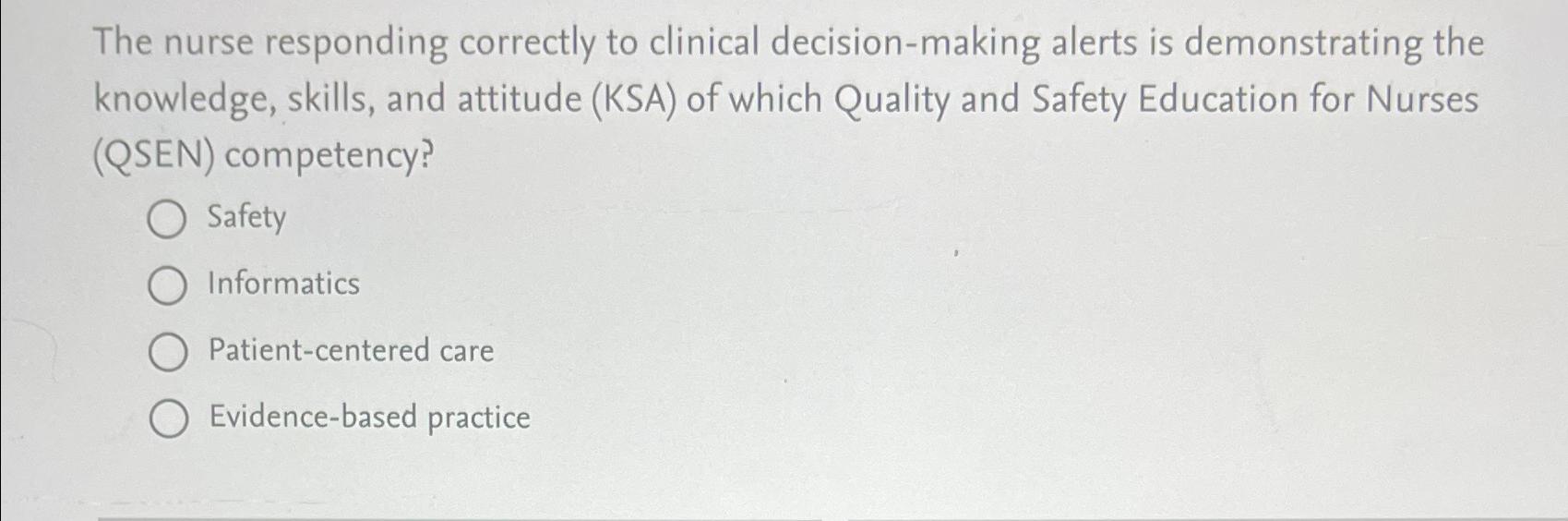 Solved The nurse responding correctly to clinical | Chegg.com