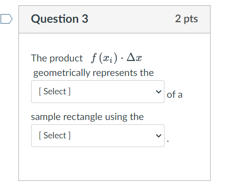 Solved Question 32 ﻿ptsThe product f(xi)*Δxgeometrically | Chegg.com