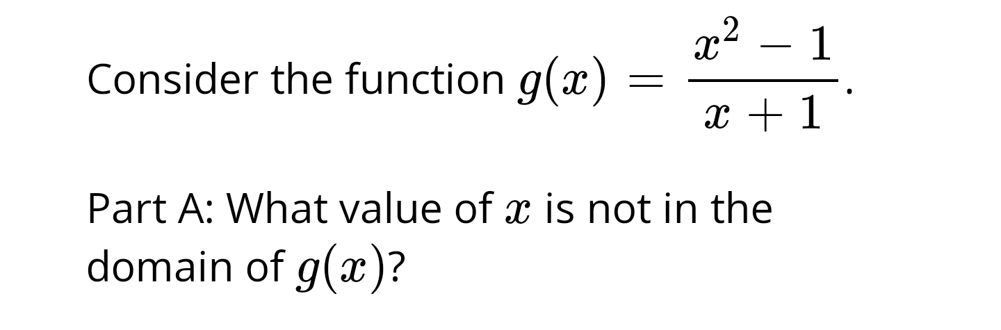Solved Consider the function g(x)=x2-1x+1.Part A: What value | Chegg.com