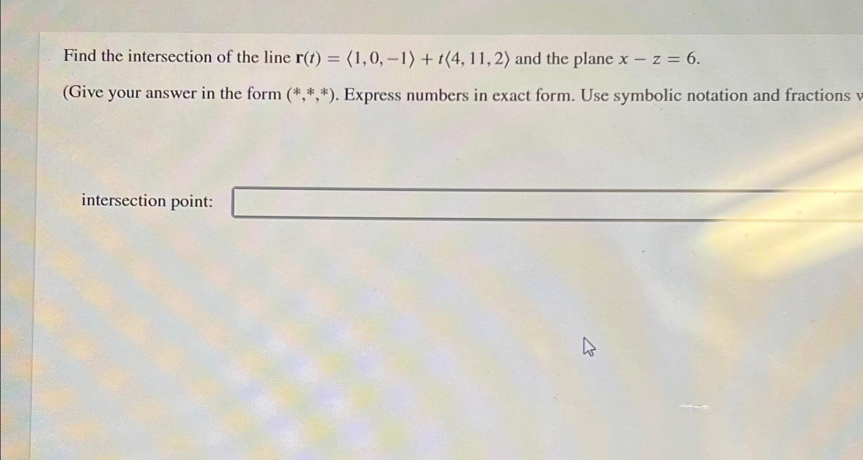 Solved Find the intersection of the line | Chegg.com