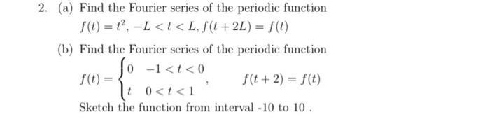 Solved (a) Find the Fourier series of the periodic function | Chegg.com